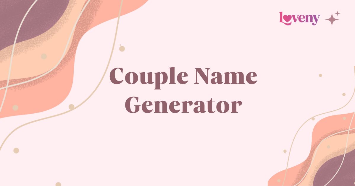 Couple Name Generator [Free, AI-Powered] - Loveny